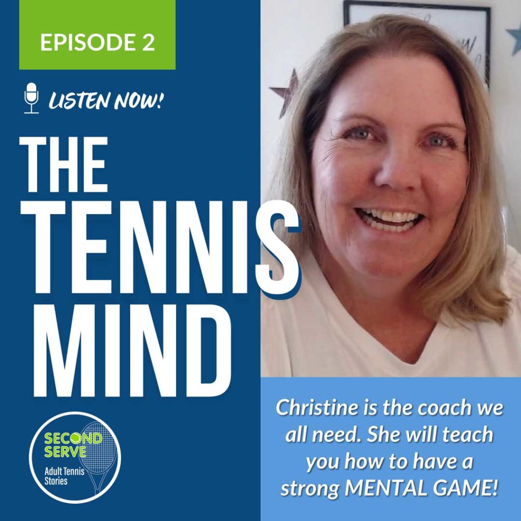 Ep. 127: The Tennis Mind | Second Serve Tennis Podcast