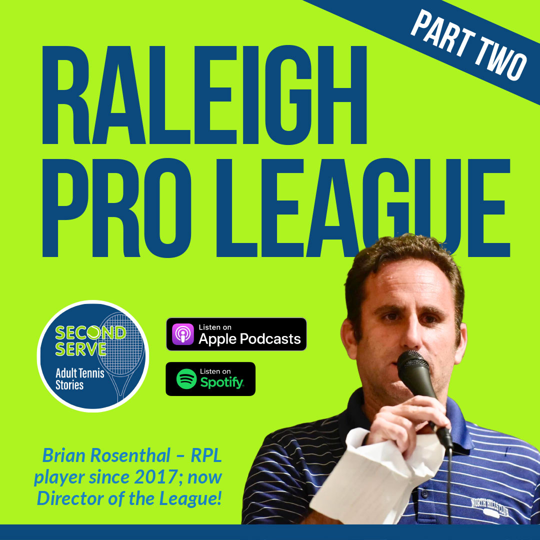Ep. 170: Raleigh Pro League with Brian Rosenthal | Second Serve Tennis ...