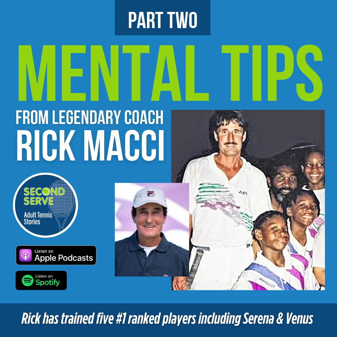 Ep. 195: Mental Tips from Legendary Coach Rick Macci (Part Two ...