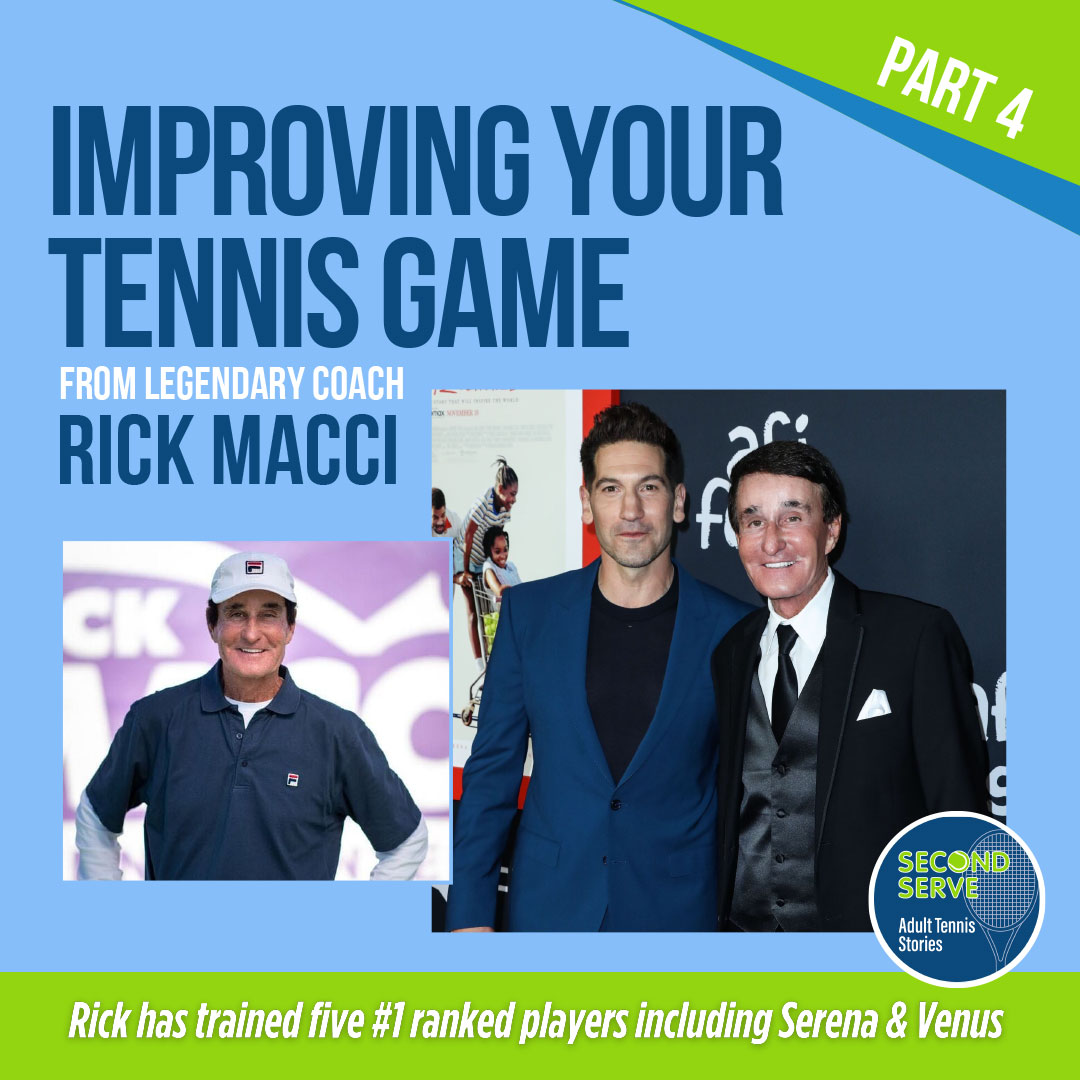 Ep. 197: Improving Your Tennis Game – Legendary Coach Rick Macci (Part ...