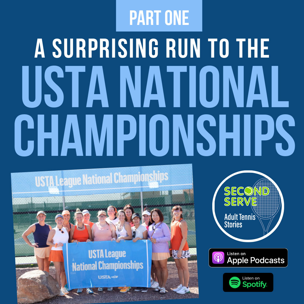 Ep. 211: A Surprising Run to the USTA National Championships | Second ...