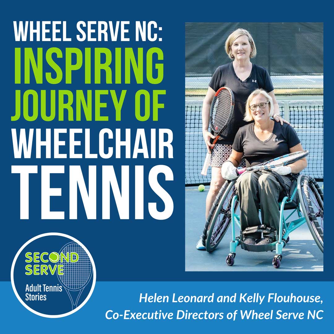 Ep. 260: Wheel Serve NC - Inspiring Journey of Wheelchair Tennis ...